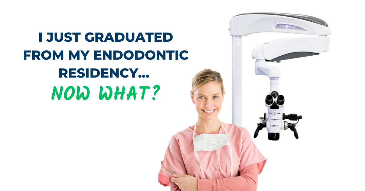I Just Graduated from My Endodontic Residency… Now What?